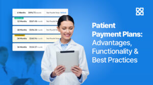 Patient Payment Plans: Advantages, Overview & Best Practices